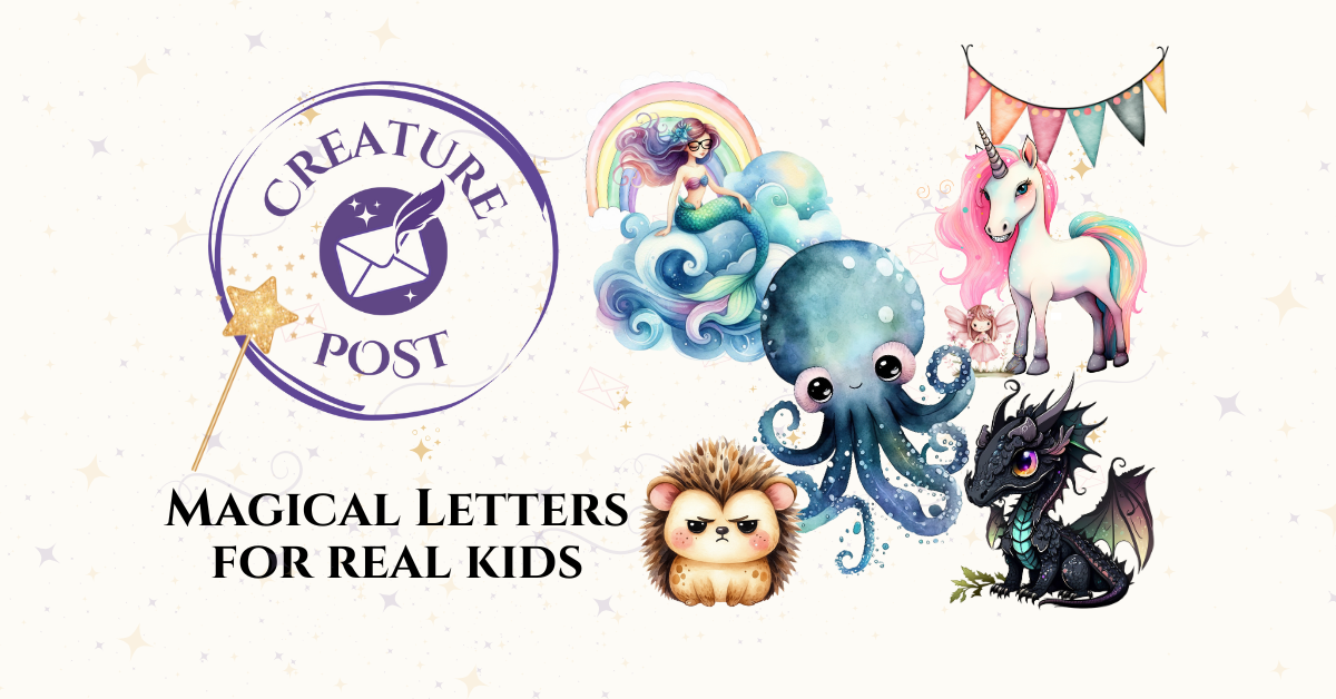 Creature Post Magical Letters for Real Kids